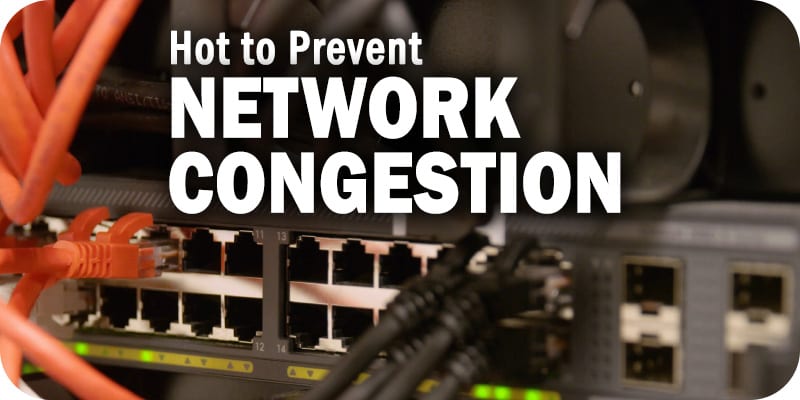 Network congestion: Introduction, causes, and solution - EES Corporation